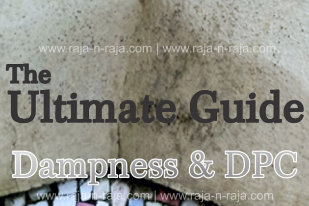 Dampness | Damp Proofing | Damp Proofing Course | Raja & Raja®